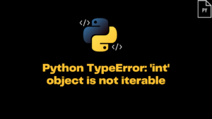 Python TypeError: ‘int’ object is not iterable - ItsMyCode