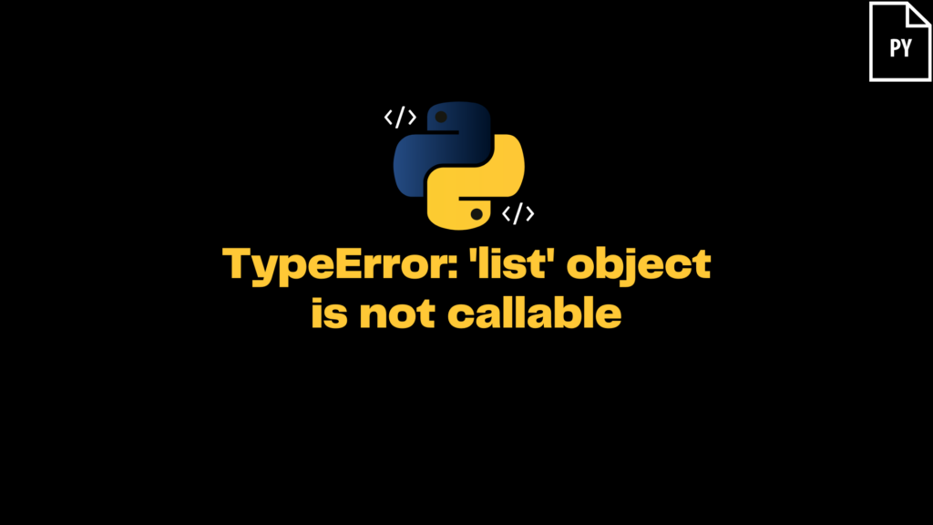 TypeError: ‘list’ object is not callable - ItsMyCode